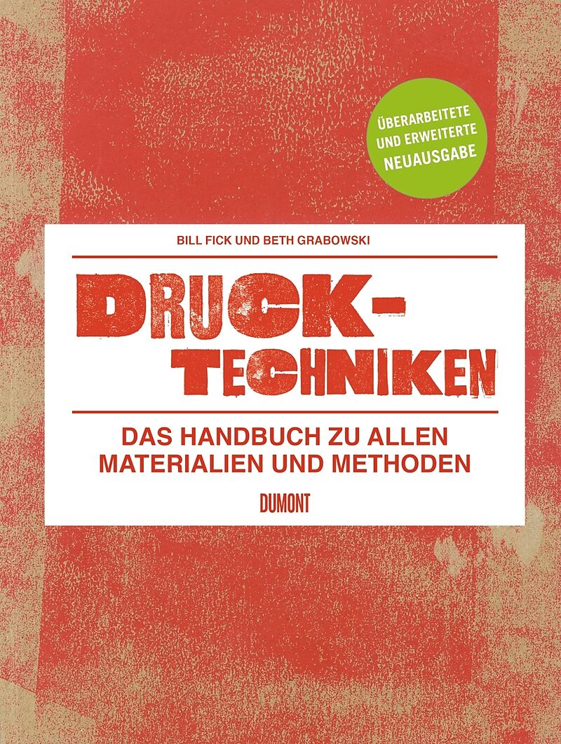 Drucktechniken. Das Handbuch zu allen Materialien und Methoden - Bill ...