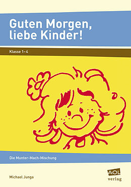 Guten Morgen, liebe Kinder! von Michael Junga: Buch kaufen | Ex Libris
