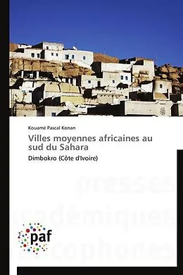 Villes moyennes africaines au sud du Sahara de Kouamé Pascal Konan ...