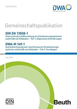 DIN EN 13508-1 Untersuchung und Beurteilung von Entwässerungssystemen außerhalb von Gebäuden ...