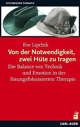Von der Notwendigkeit, zwei Hüte zu tragen von Eve Lipchik: Buch kaufen ...
