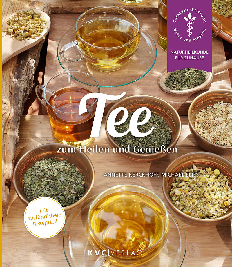 Tee zum Heilen und Genießen - Annette Kerckhoff, Michael Elies - Buch ...
