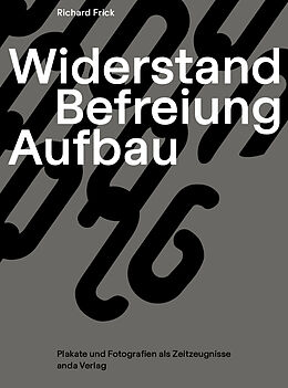 Widerstand, Befreiung, Aufbau Plakate und Fotografien als Zeit ...
