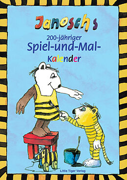 Janoschs 200-jähriger Spiel- und Malkalender von Janosch: Buch kaufen ...