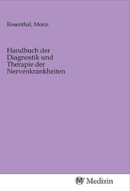 Handbuch der Diagnostik und Therapie der Nervenkrankheiten von : Buch ...