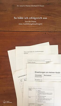 So bilde ich erfolgreich aus von Anna Katharina Flamm, Eberhard Peter ...