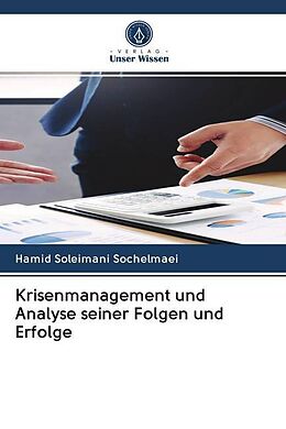 Krisenmanagement und Analyse seiner Folgen und Erfolge von Hamid ...