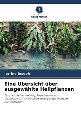 Eine Übersicht über ausgewählte Heilpflanzen von Jerrine Joseph: Buch ...