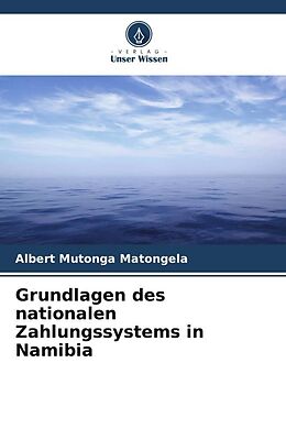 Grundlagen des nationalen Zahlungssystems in Namibia von Albert Mutonga ...