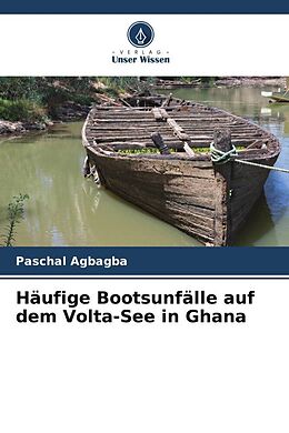 Häufige Bootsunfälle auf dem Volta-See in Ghana von Paschal Agbagba ...