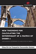 NEW THEOREMS FOR CALCULATING THE DETERMINANT OF A MATRIX OF ORDER n by ...