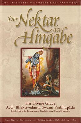 Der Nektar der Hingabe (Bhakti-rasamrta-sindhu) von A. C. Bhaktivedanta ...