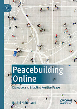 Peacebuilding Online by Rachel Nolte-Laird: English E-Book | Ex Libris