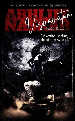 Visvavatan: 100 Demilitarization Sonnets (Sonnet Centuries) by Abhijit ...