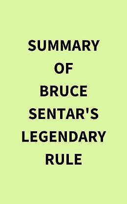 Summary of Bruce Sentar's Legendary Rule by IRB Media: English E-Book ...