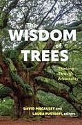 The Wisdom of Trees by David (Penn State University, Brandywine ...